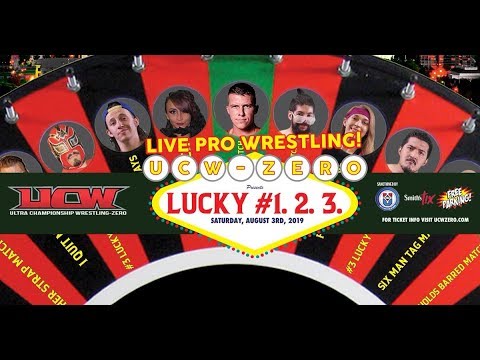 UCW-ZERO Presents: Lucky 1, 2, 3 8/2019 - YouTube