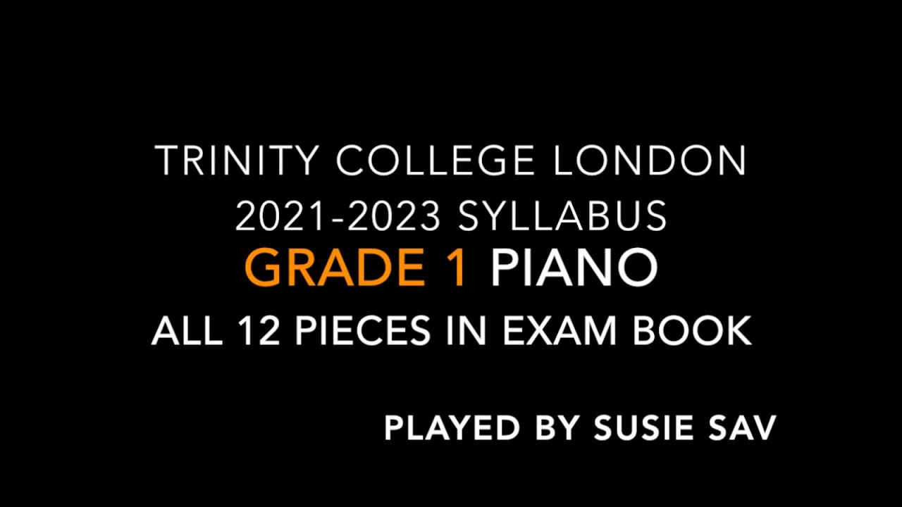 Trinity Grade 1 book (2021-2023) All 12 pieces played by Susie Sav ...
