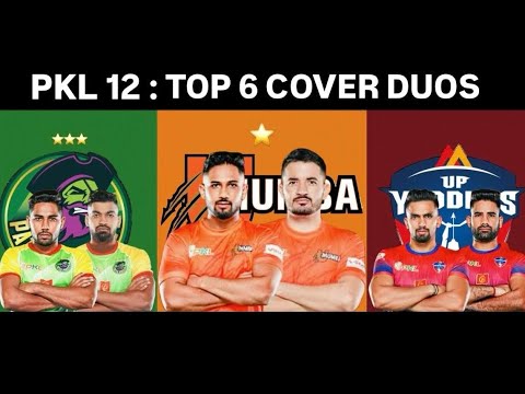 PKL 12 : Top 6 Cover Duos Who'll Rule the Mat | Walls of Steel 💥 l Pro ...