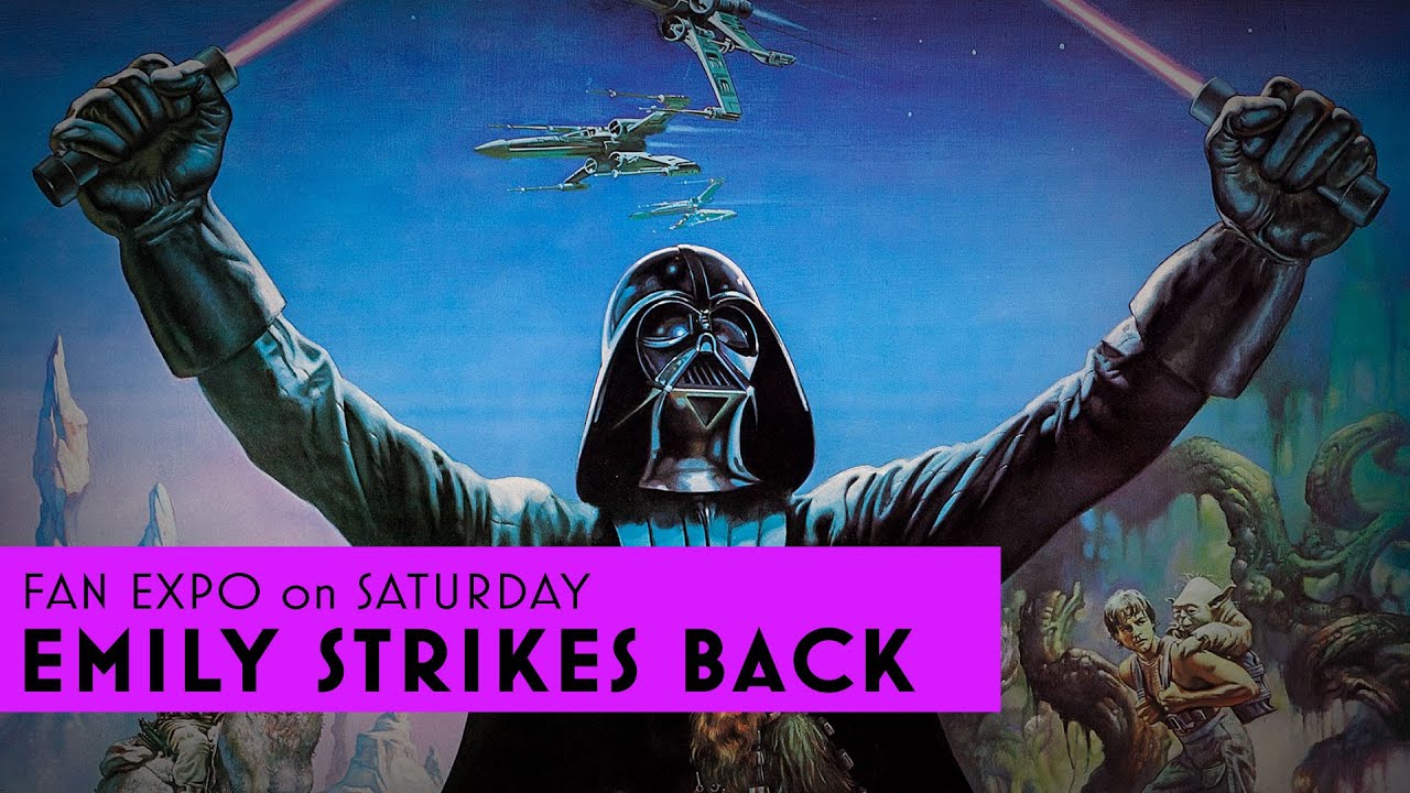 Fan Expo 2015: Emily Strikes Back - Geektropolis Toronto Geek Event ...