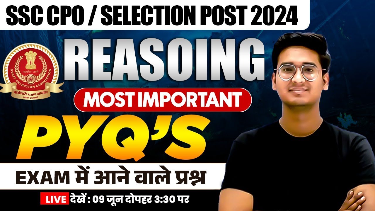 SSC CPO/SELECTION POST 2024 | REASOING MOST IMPORTANT PYQ'S | EXAM में ...