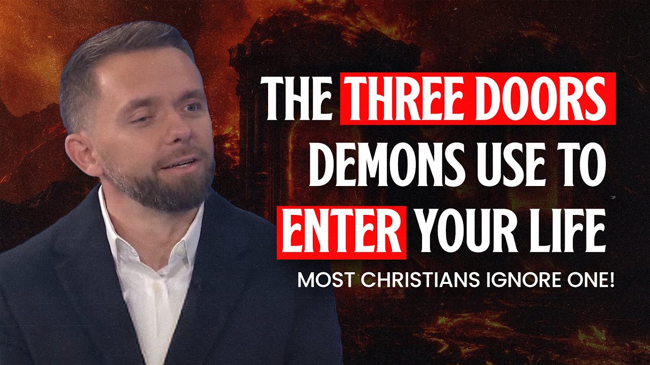 The Three Doors Demons Use to Enter Your Life | Most Christians Ignore ...
