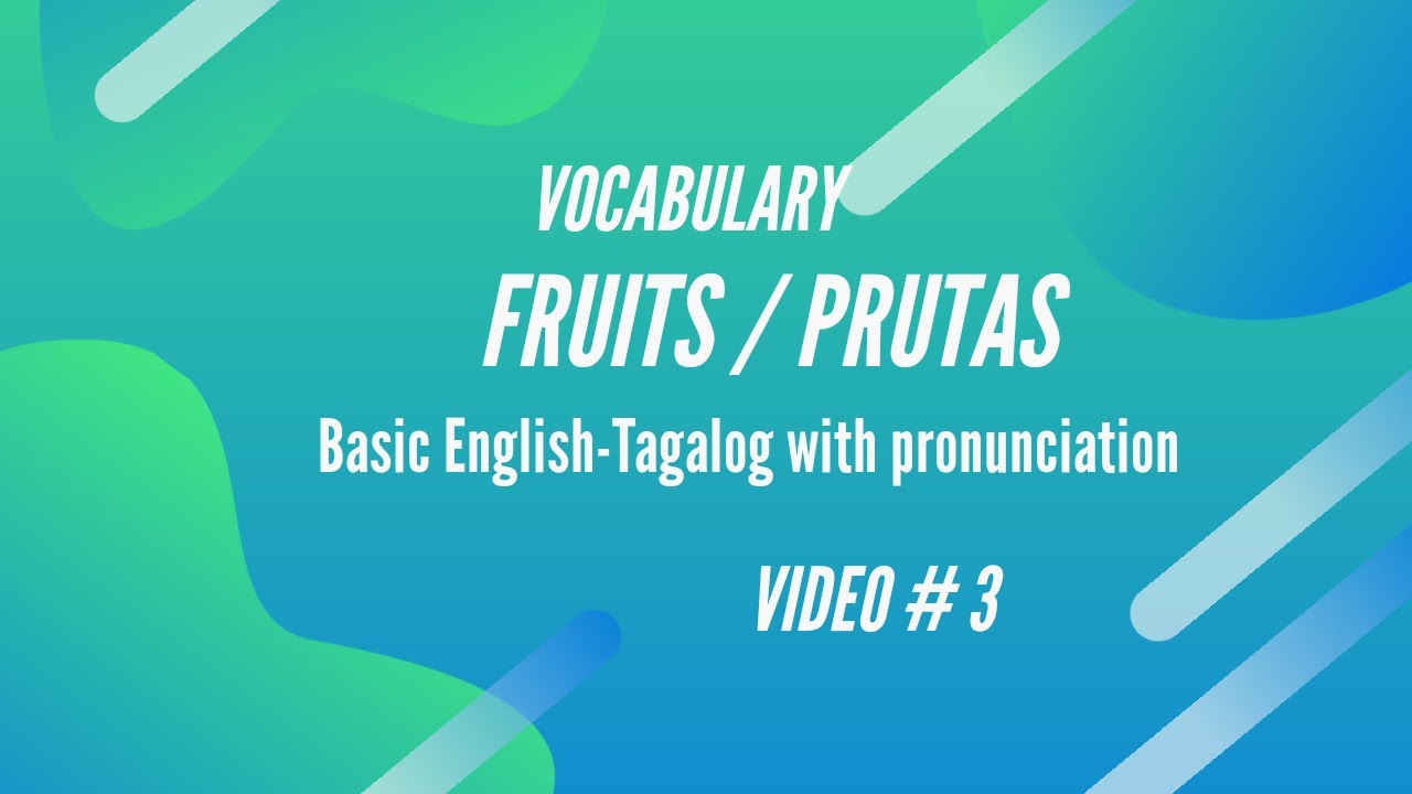 Fruits / Prutas - Basic English-Tagalog with pronunciation - Vocabulary ...