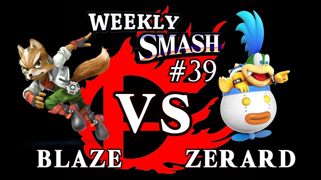 Weekly Smash Episode 39: Blaze(Fox) VS Zerard(Larry) - YouTube