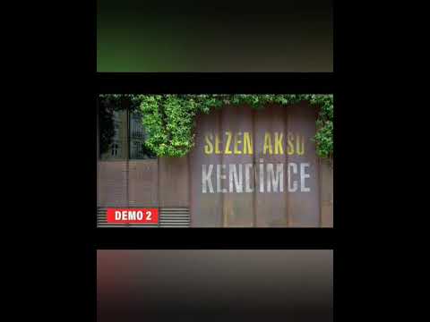 Sezen AKSU-Kendimce