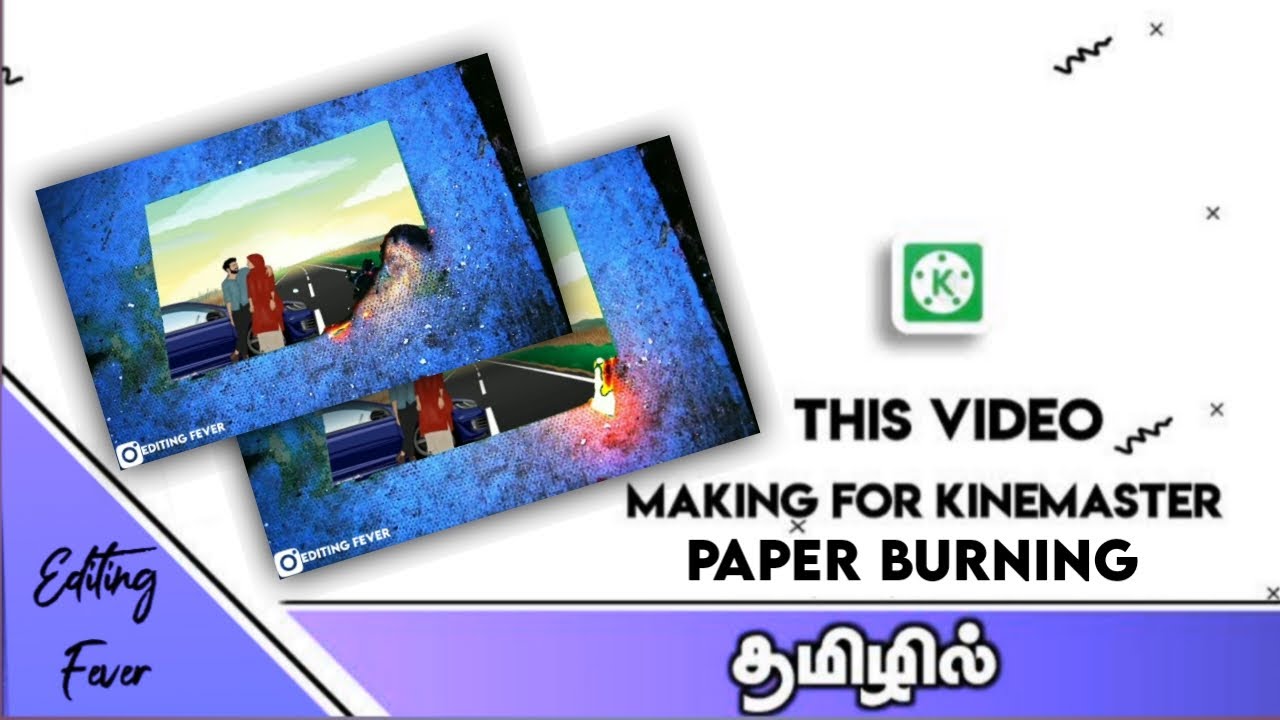 Explain! Paper Burning Status Video Editor For Instagram on Kinmaster ...