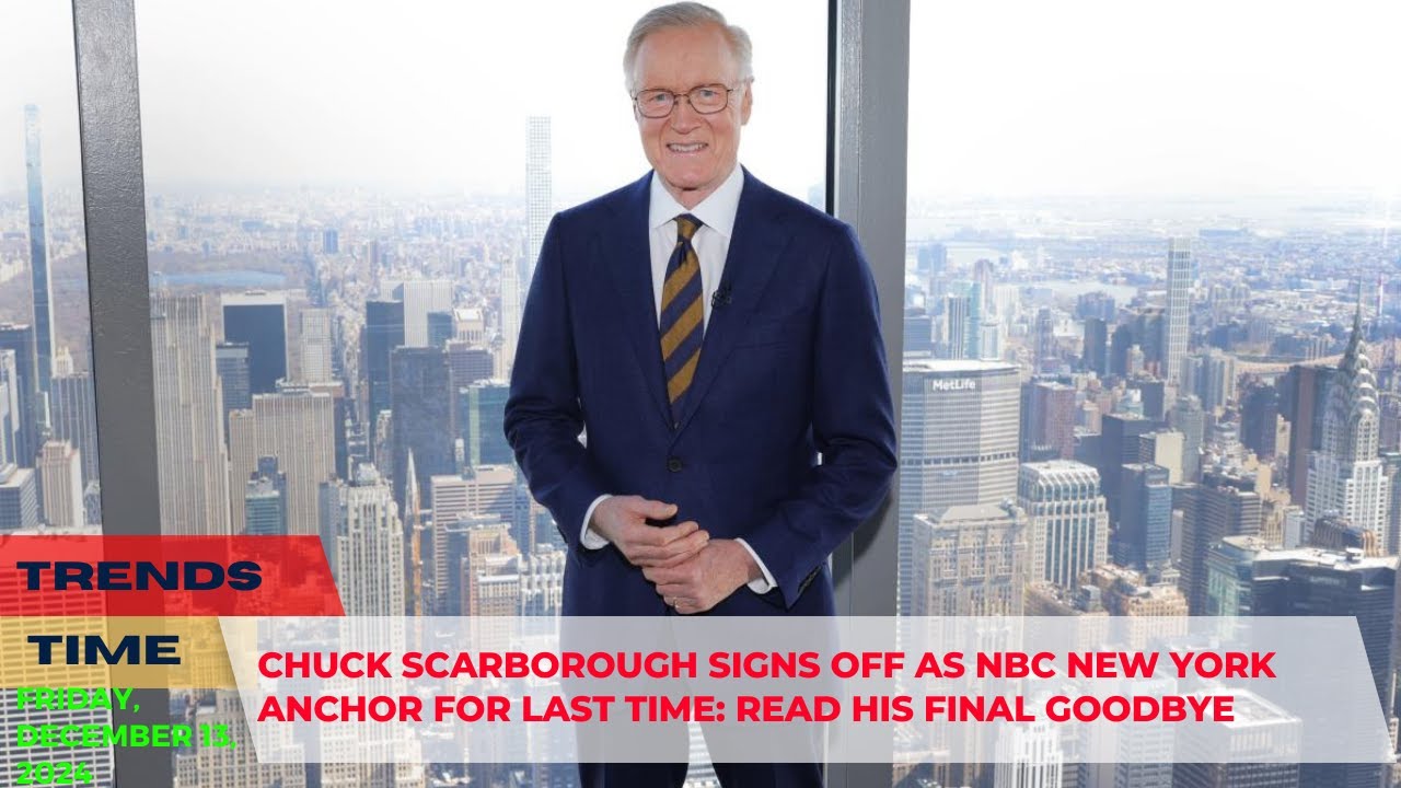 Chuck Scarborough signs off as NBC New York anchor for last time: Read ...