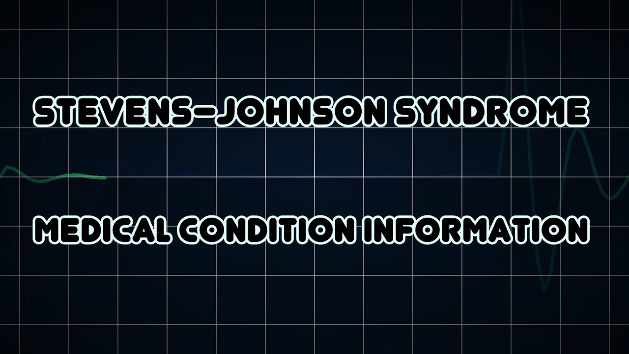 Stevens–Johnson syndrome (Medical Condition) - YouTube