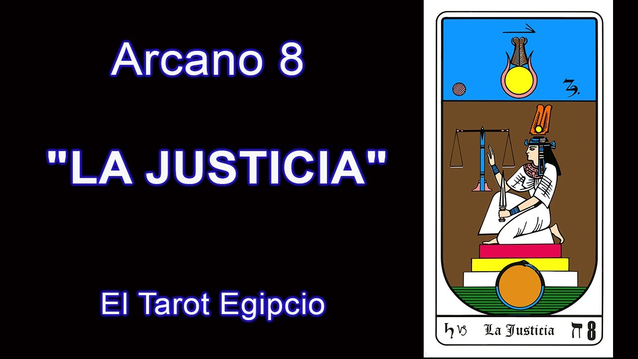 Arcano 8 - "LA JUSTICIA" - El Tarot Egipcio - Extraído de: CURSO ...