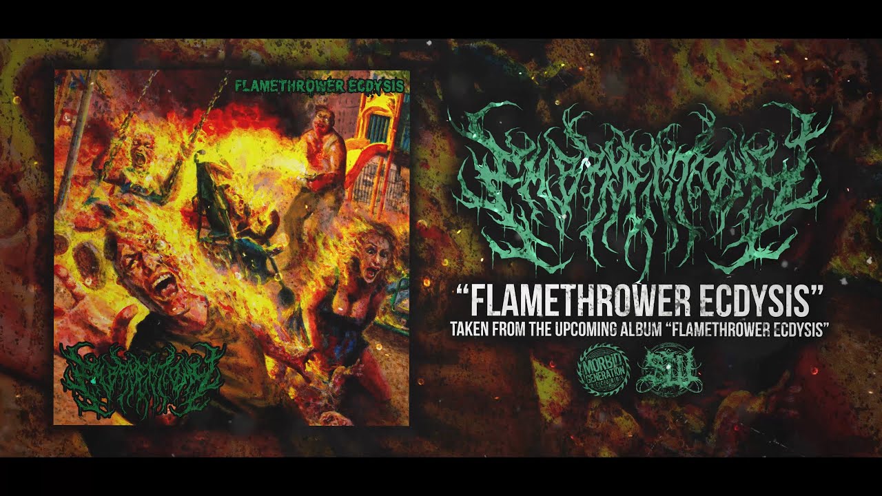 EMBRYECTOMY - FLAMETHROWER ECDYSIS [SINGLE] (2020) SW EXCLUSIVE - YouTube