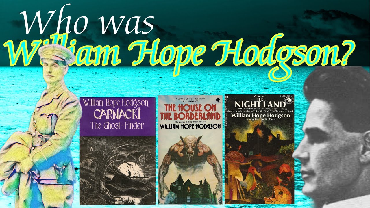 Who Was William Hope Hodgson? - YouTube