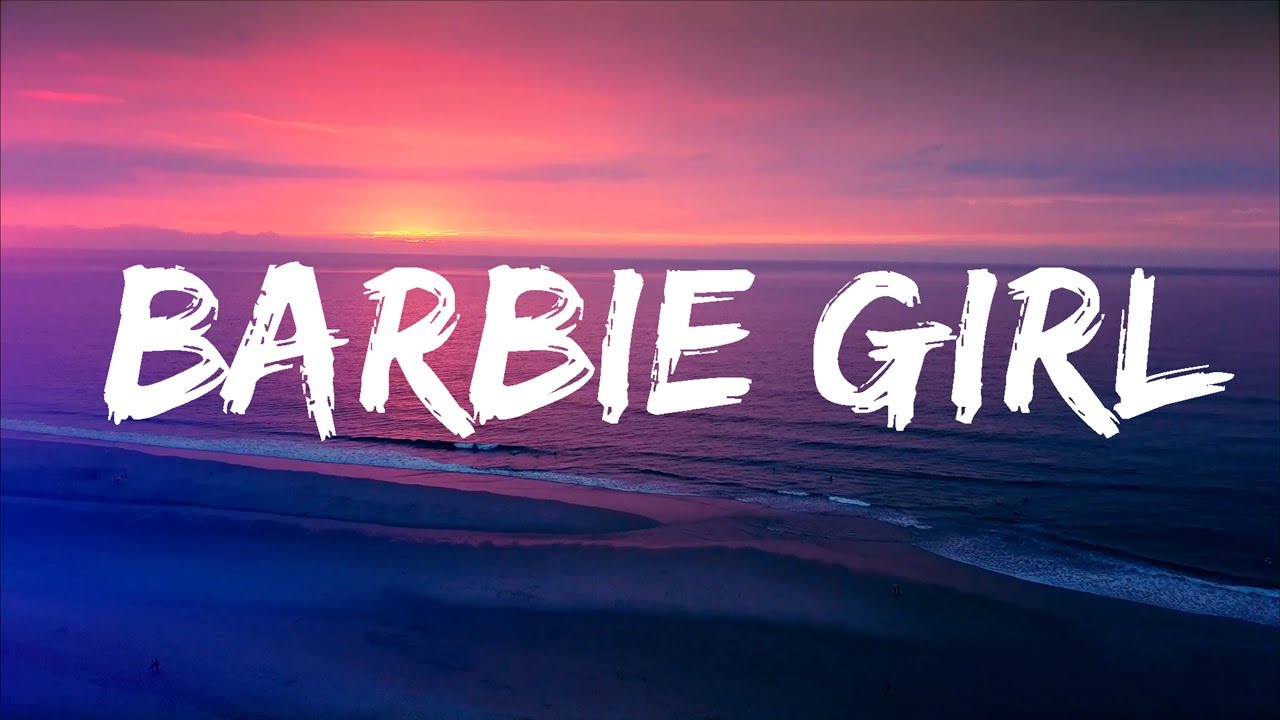 Aqua - Barbie Girl (Lyrics) | 25 MIN - YouTube