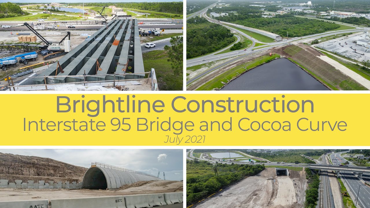 Brightline Construction: Interstate 95 Bridge and Cocoa Curve/Tunnel ...