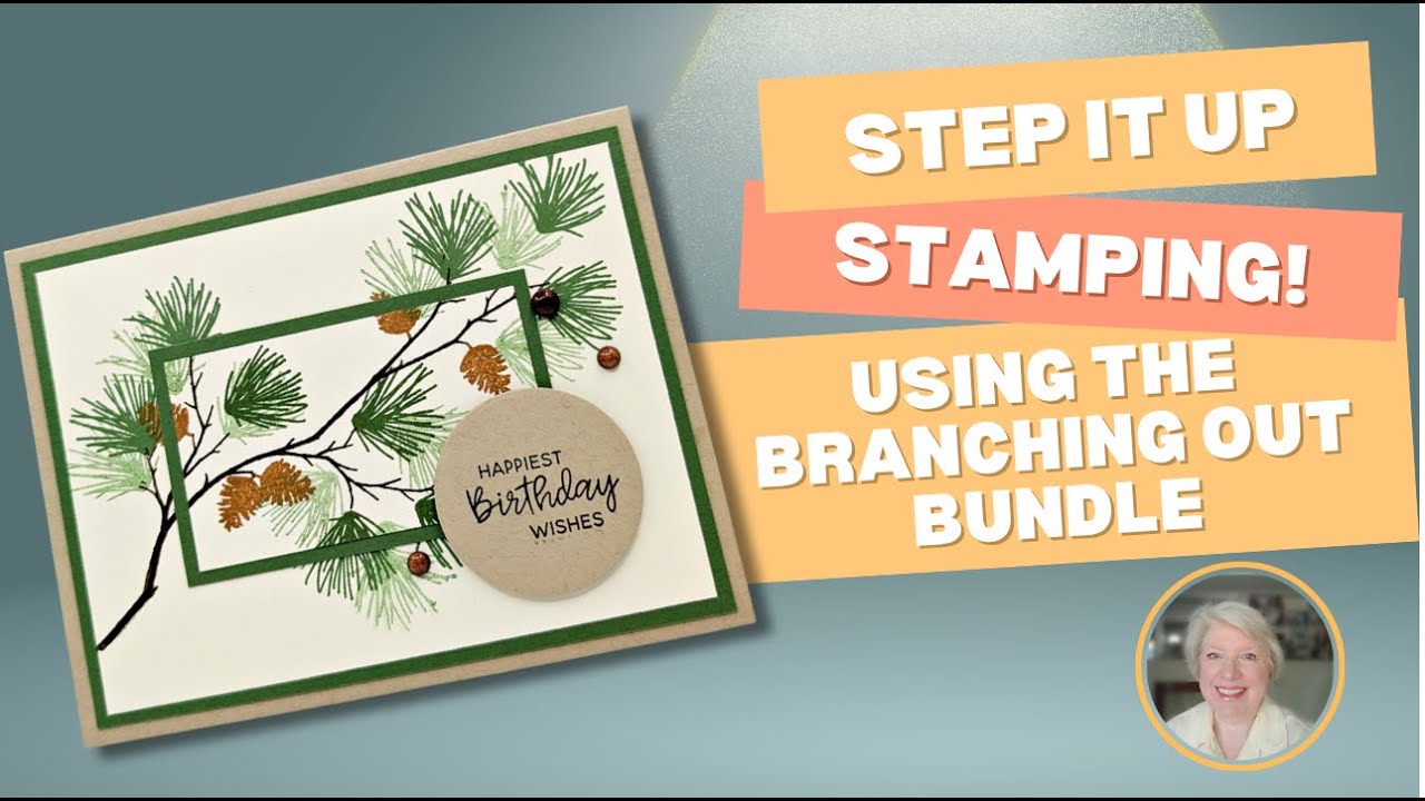 3 Cards Using the Branching Out Bundle | Step It Up Stamping - YouTube