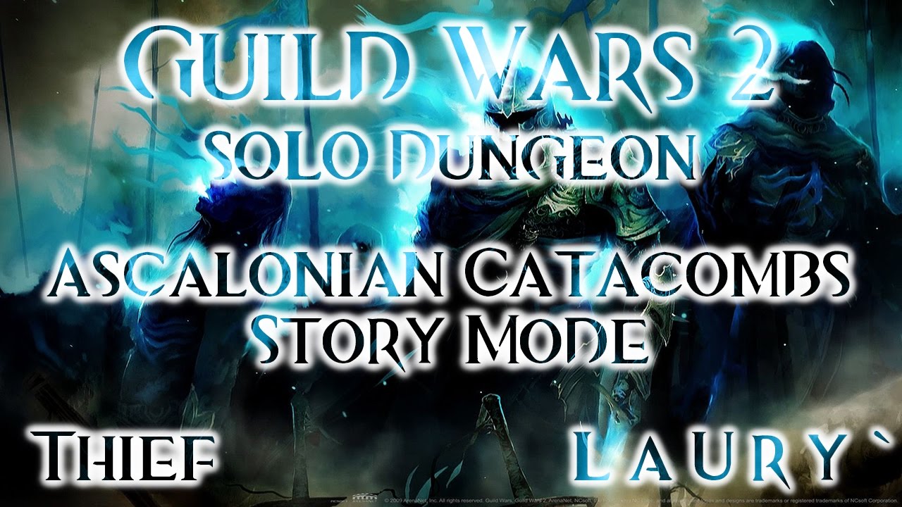 Guild Wars 2 Dungeon Solo - Ascalonian Catacombs: Story Mode [Thief ...