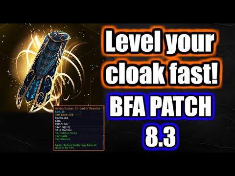 Guide - How to level up your Legendary Cloak Fast! | BFA Wow Patch 8.3 ...