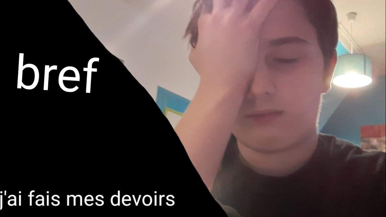bref j'ai fait mes devoirs - YouTube