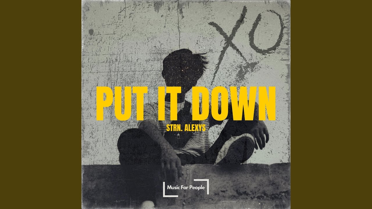 put it down - YouTube
