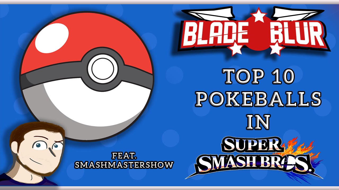 Top 10 Pokeballs in Smash Bros. feat. SmashMasterShow - YouTube