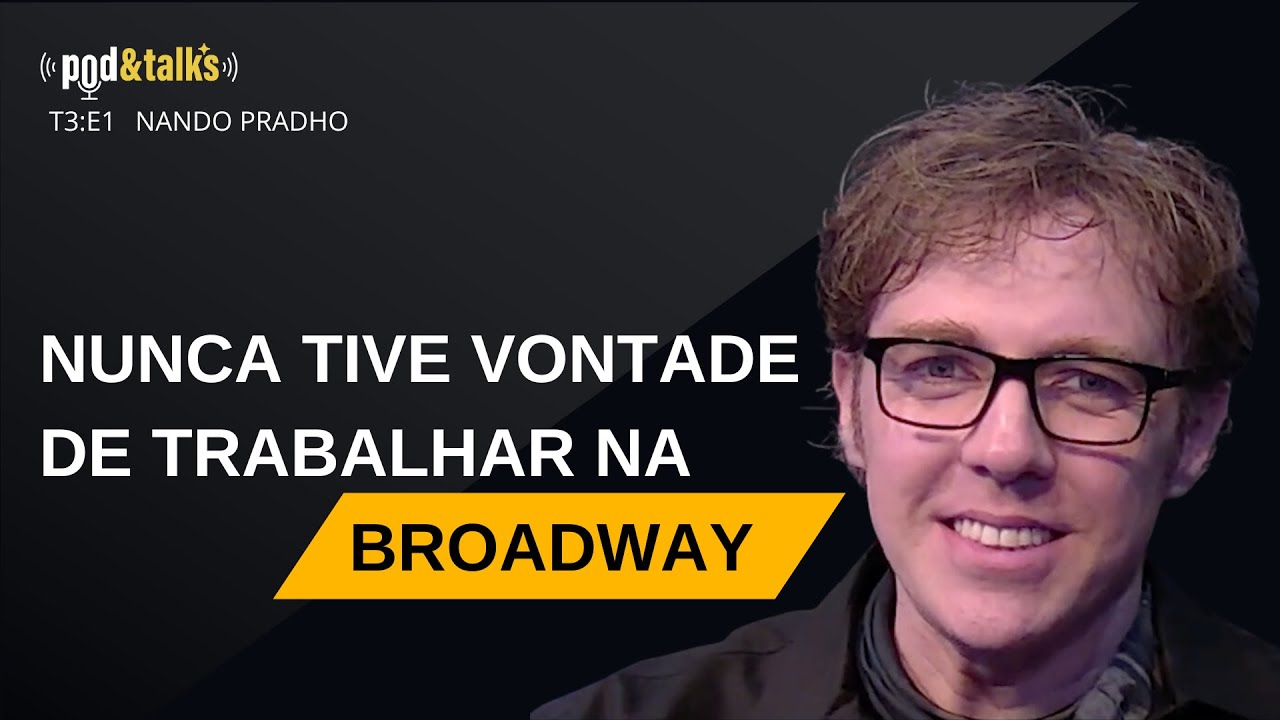 Nando Pradho revela: "Eu nunca tive vontade de trabalhar na Broadway ...