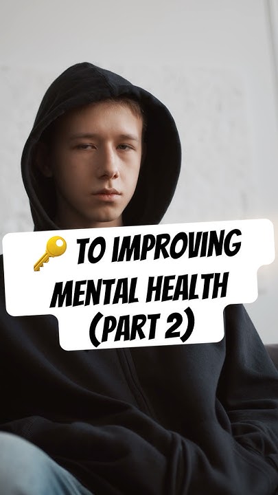 🔑 to Improving Mental Health (Part 2) #mentalhealth #mentality #mental ...