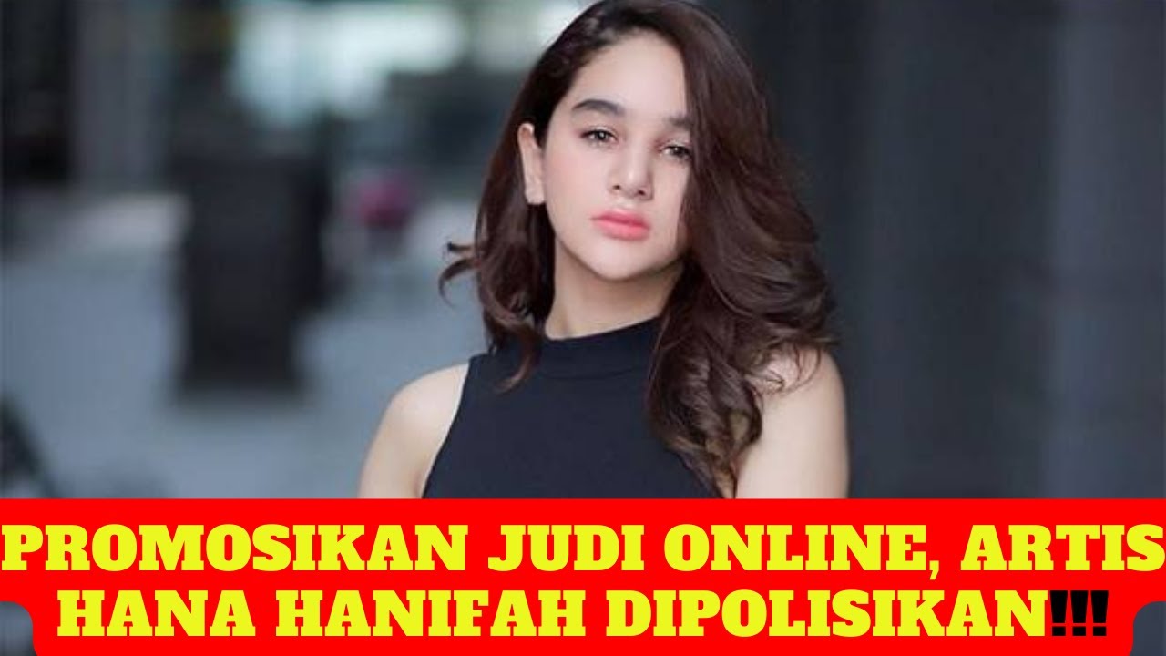 Promosikan Judi Online, Artis Hana Hanifah Dipolisikan!!! - YouTube