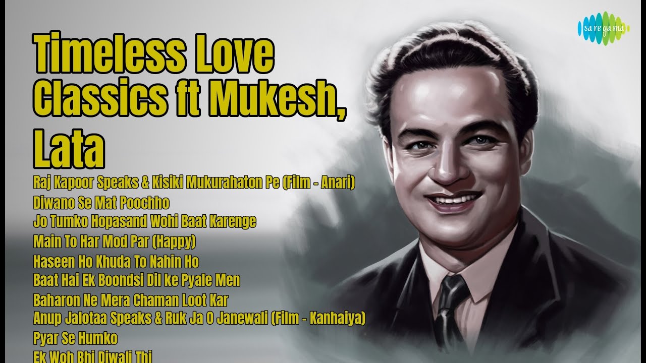 Timeless Love Classics ft Mukesh, Lata | Mukesh Songs | Raj Kapoor ...