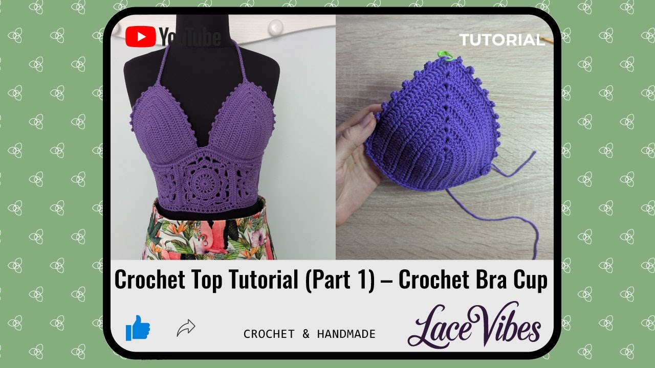 Crochet Top Tutorial (Part 1) – Crochet Bra Cup #crochettop # ...