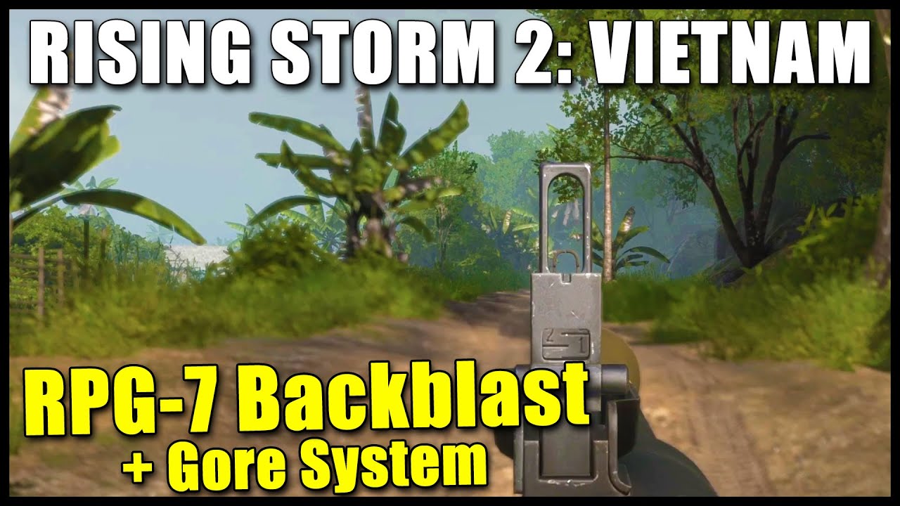 RPG-7 Backblast & Gore System Rising Storm 2: Vietnam News - YouTube