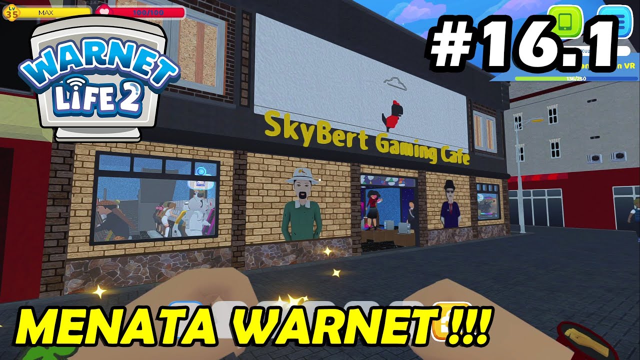 🔴 Warnet Life 2 Indonesia #16.1 - Menata Warnet - YouTube