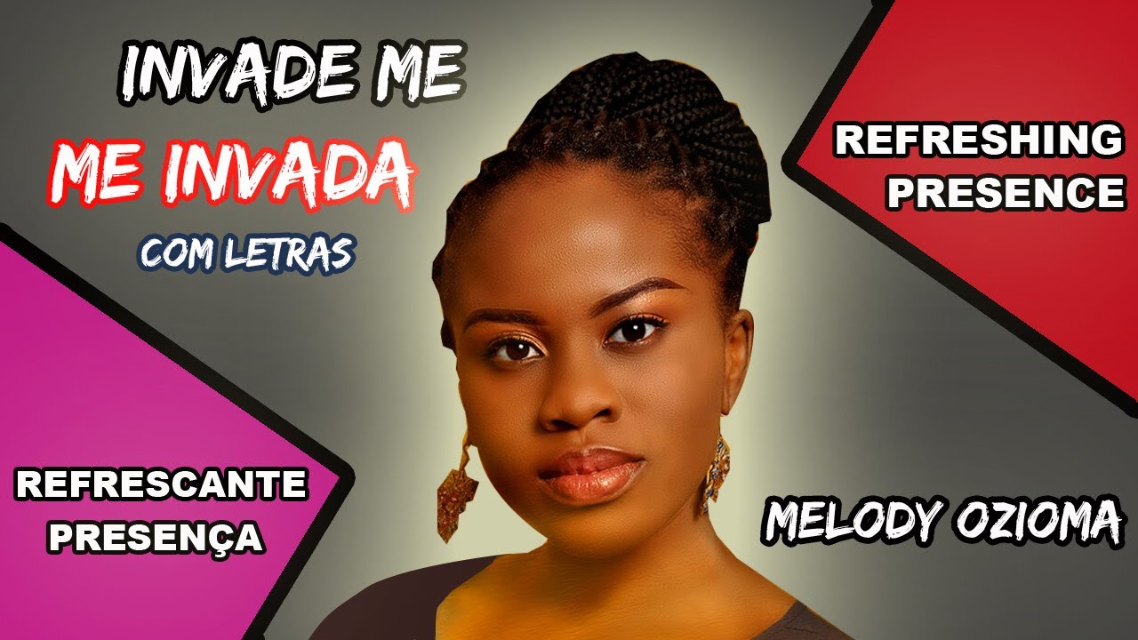 Me Invada ( Invade Me ) ~ Melody Ozioma ( With Lyrics ) - YouTube