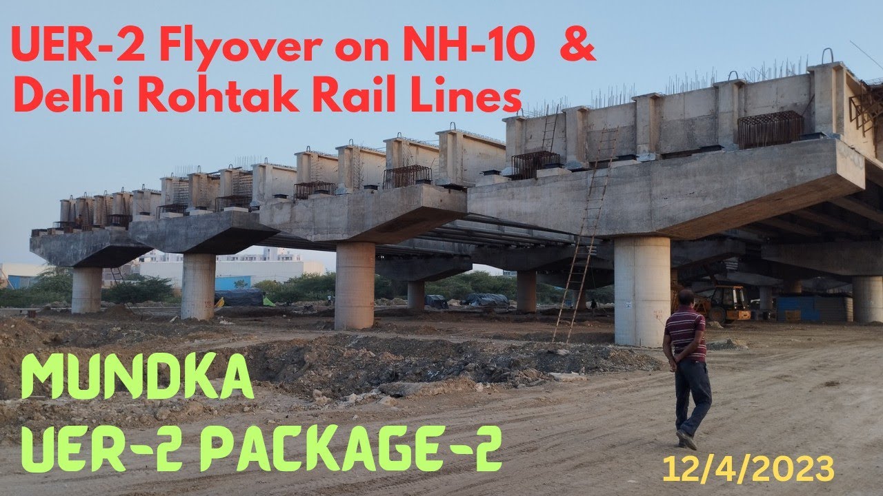 UER-2 Mundka Railway Over Bridge | UER-2 Package-2 Update #uer2 - YouTube