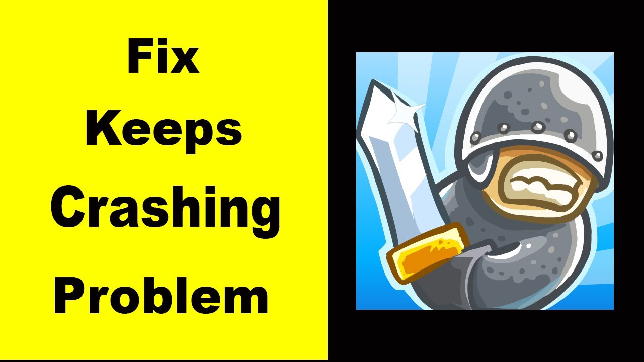 Fix Kingdom Rush App Keeps Crashing | Fix Kingdom Rush App Keeps ...