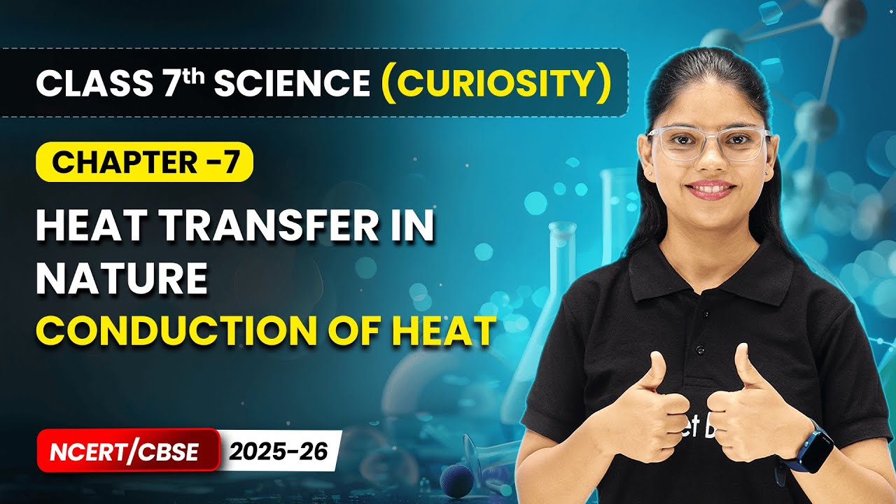 Conduction of Heat - Heat Transfer in Nature | Ch 7 | Class 7 Science ...
