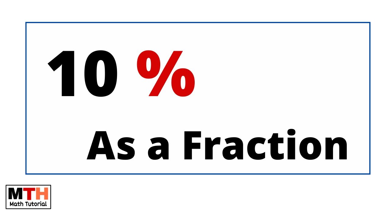 10 Percent As A Fraction Converting 10 Percent Into A Fraction YouTube 10-percent-as-a-fraction-converting-10-percent-into-a-fraction-youtube