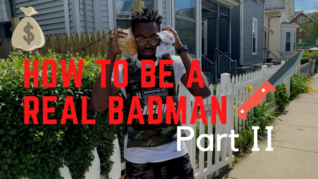 HOW TO BE A REAL BADMAN || Comedy Skit Part 2 - YouTube