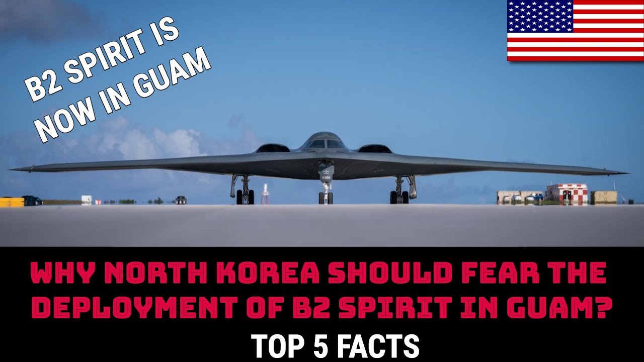 WHY NORTH KOREA SHOULD FEAR THE DEPLOYMENT OF B2 SPIRIT IN GUAM? - YouTube