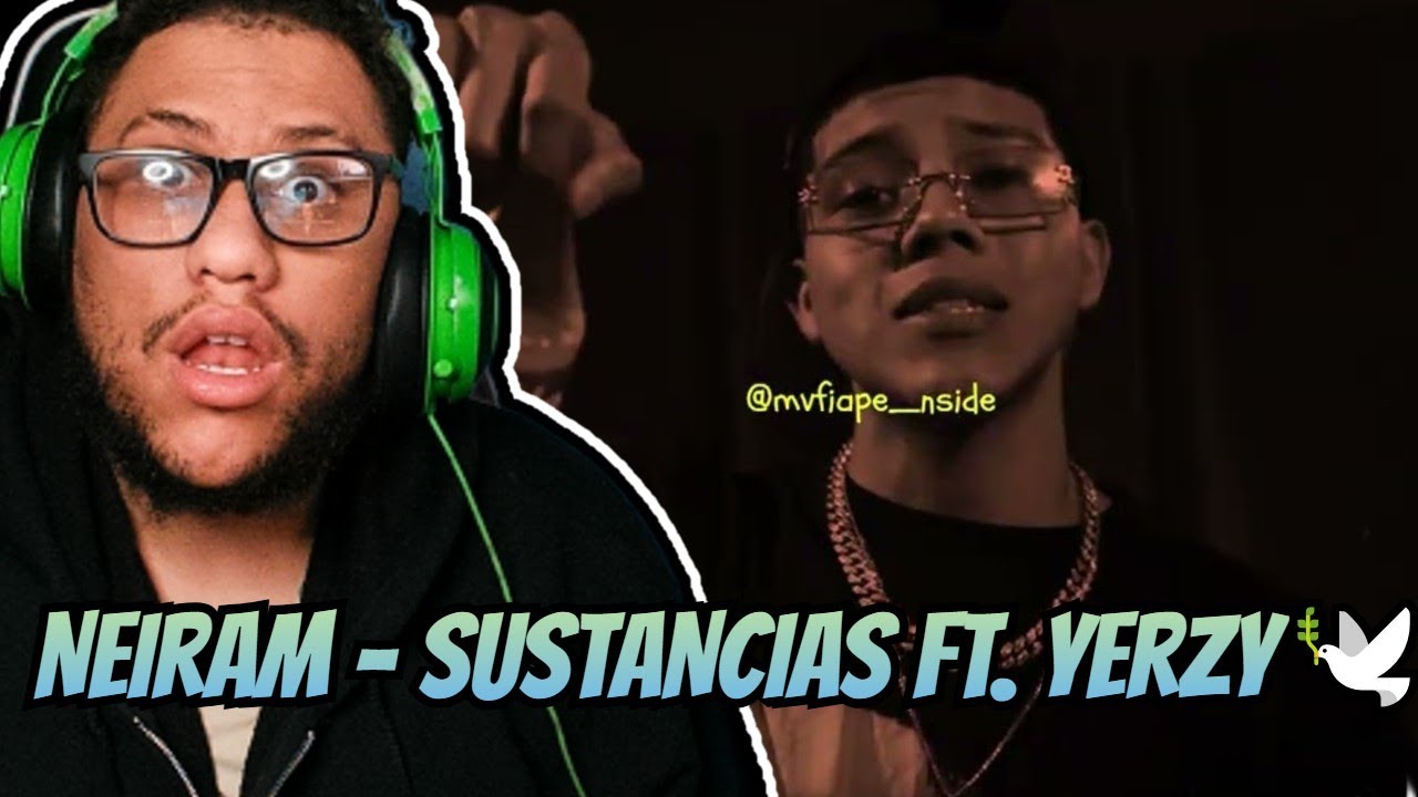 Reaccion A Neiram - SUSTANCIAS ft. YerZy🕊️(AUDIO FILTRADO) - YouTube