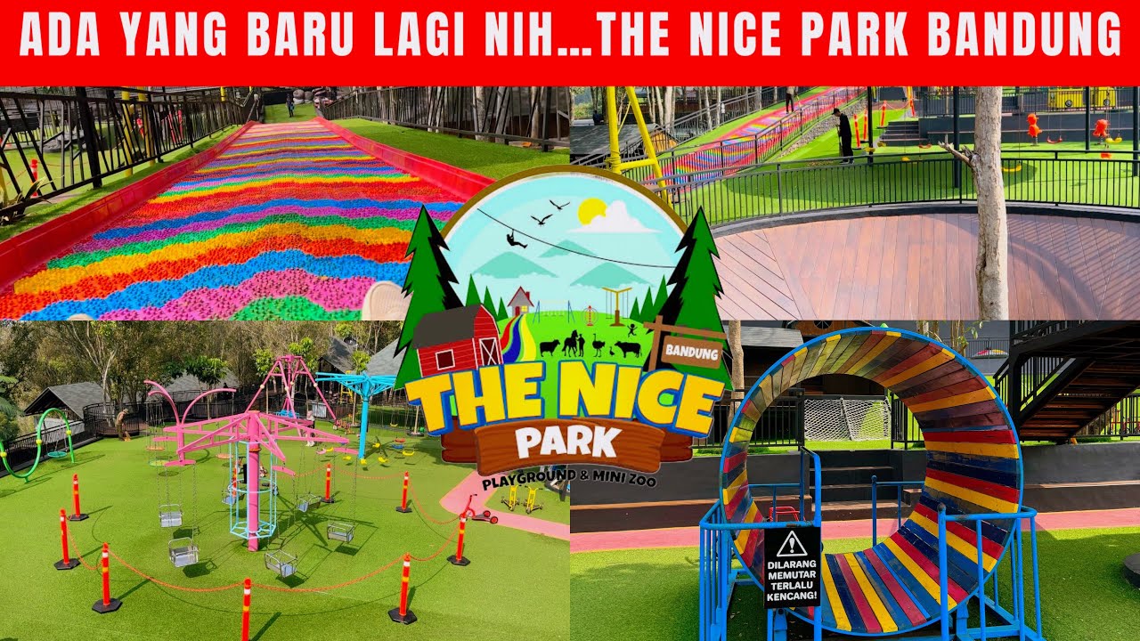 REVIEW LENGKAP THE NICE PARK BANDUNG | WISATA MURAH & RAMAH ANAK ...