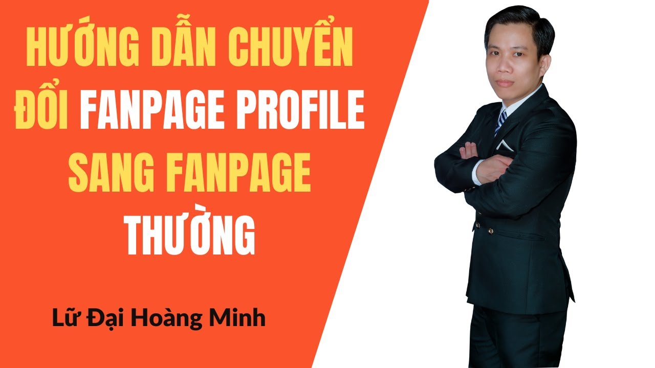 Hướng dẫn cách chuyển đổi Fanpage Profile sang Fanpage thường | Lữ Đại ...