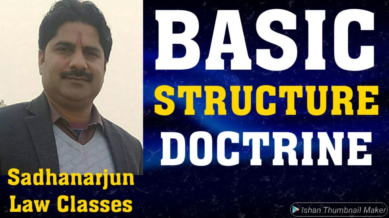 CONSTITUTIONAL LAW, LECTURE- 22, DOCTRINE OF BASIC STRUCTURE IN INDIAN ...