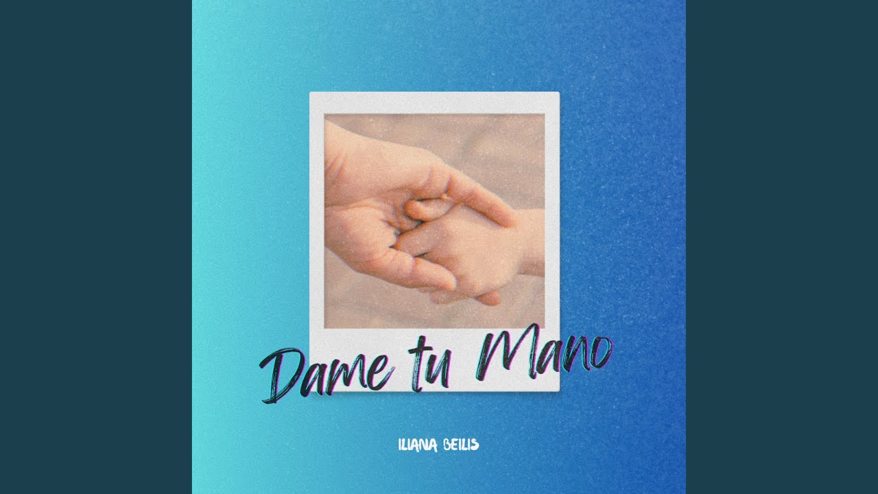 Dame Tu Mano - YouTube