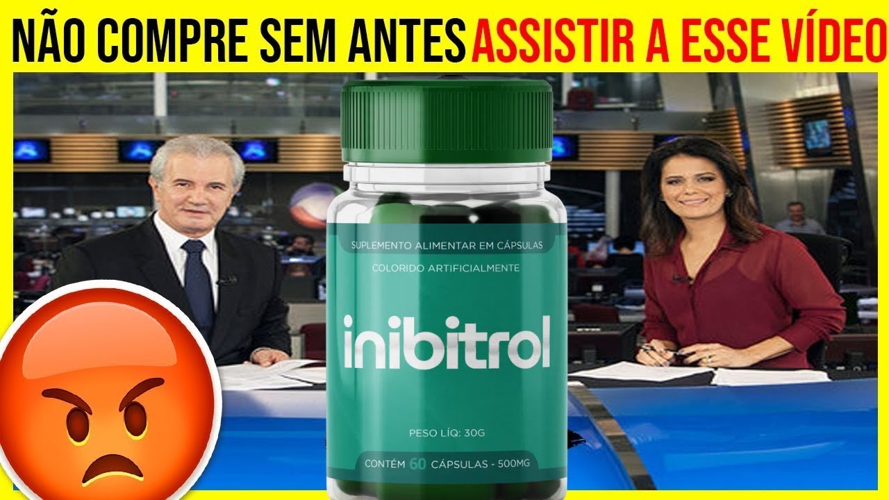INIBITROL FUNCIONA? (DEPOIMENTO) INIBITROL EMAGRECEDOR NATURAL ...
