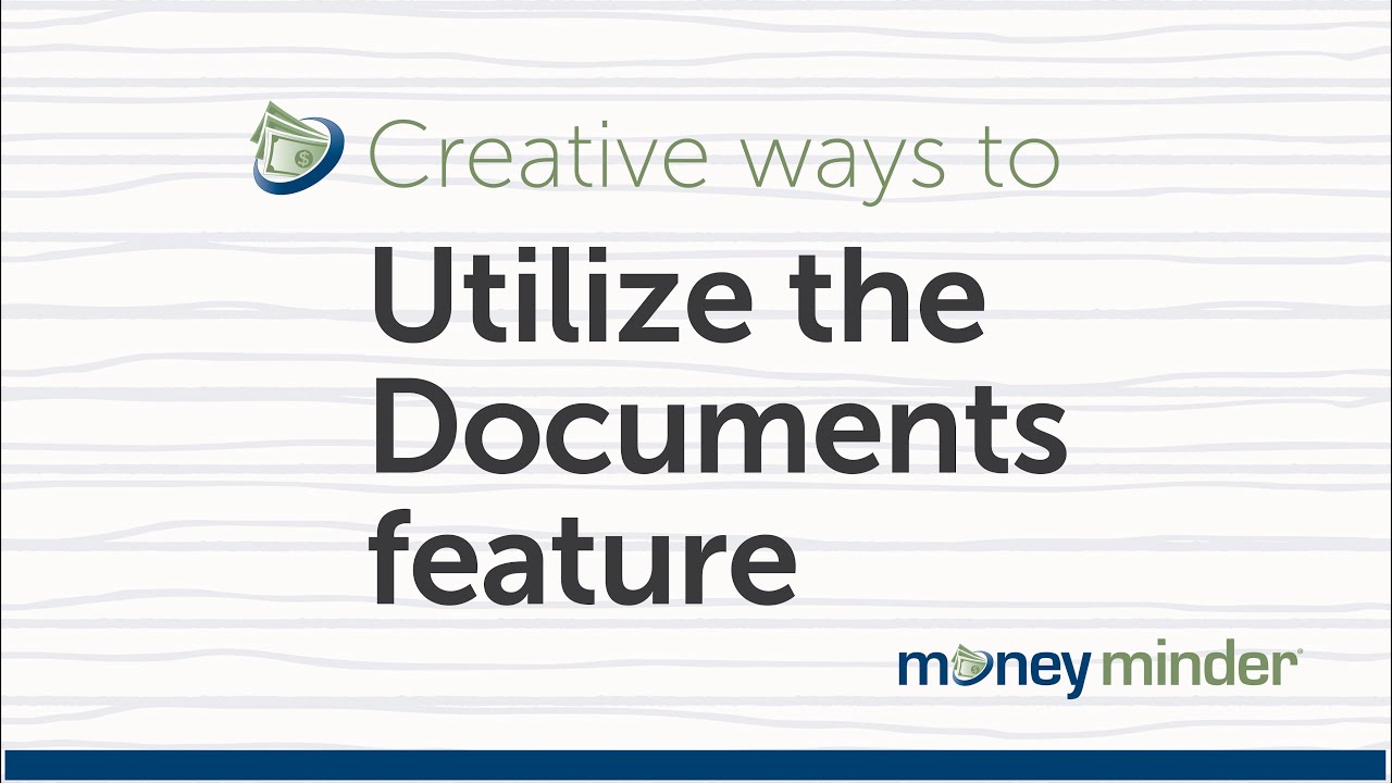 Creative Ways to Utilize the Documents feature | MoneyMinder - YouTube