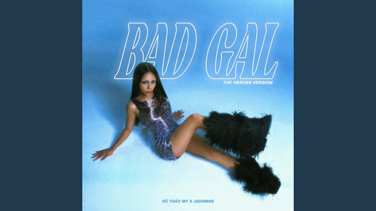 Bad Gal (The Heroes Version) - YouTube