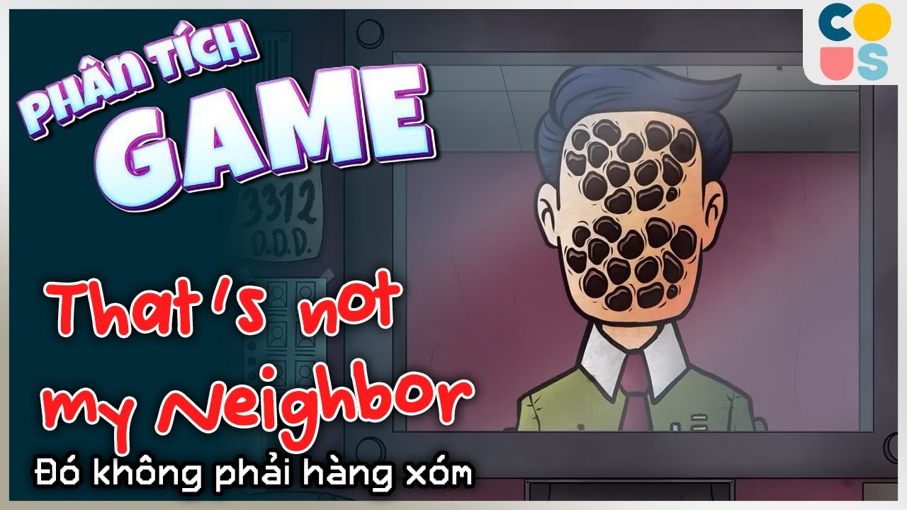 That's not my Neighbor : Song trùng trở thành hàng xóm của bạn - YouTube