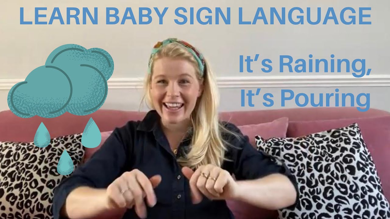 It's raining, it's pouring in Baby Sign Language - YouTube