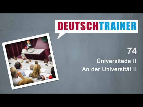 Yeni başlayanlar için Almanca (A1/A2) | Deutschtrainer: Üniversitede II
