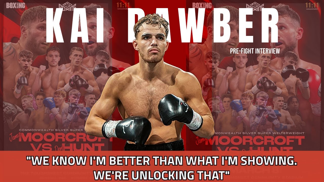 “WE KNOW I’M BETTER THAN WHAT I’M SHOWING” | Kai Dawber | Pre-Fight ...