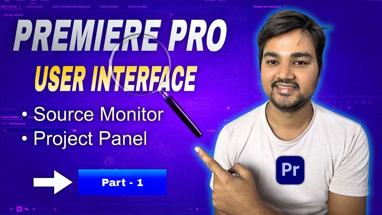 Premiere Pro User Interface for Beginners | Complete UI Guide (Part 1 ...